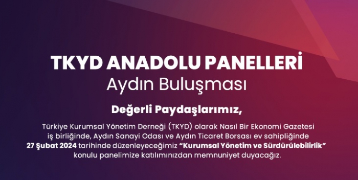 Aydın’da Kurumsal Yönetim Paneli Aydın’da Kurumsal Yönetim Paneli